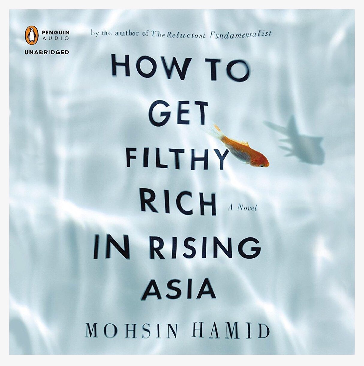 Book notes: How to Get Filthy Rich in Rising Asia by Mohsin Hamid ...