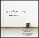 Book notes: Goodbye, Things by Fumio Sasaki – Marlo Yonocruz