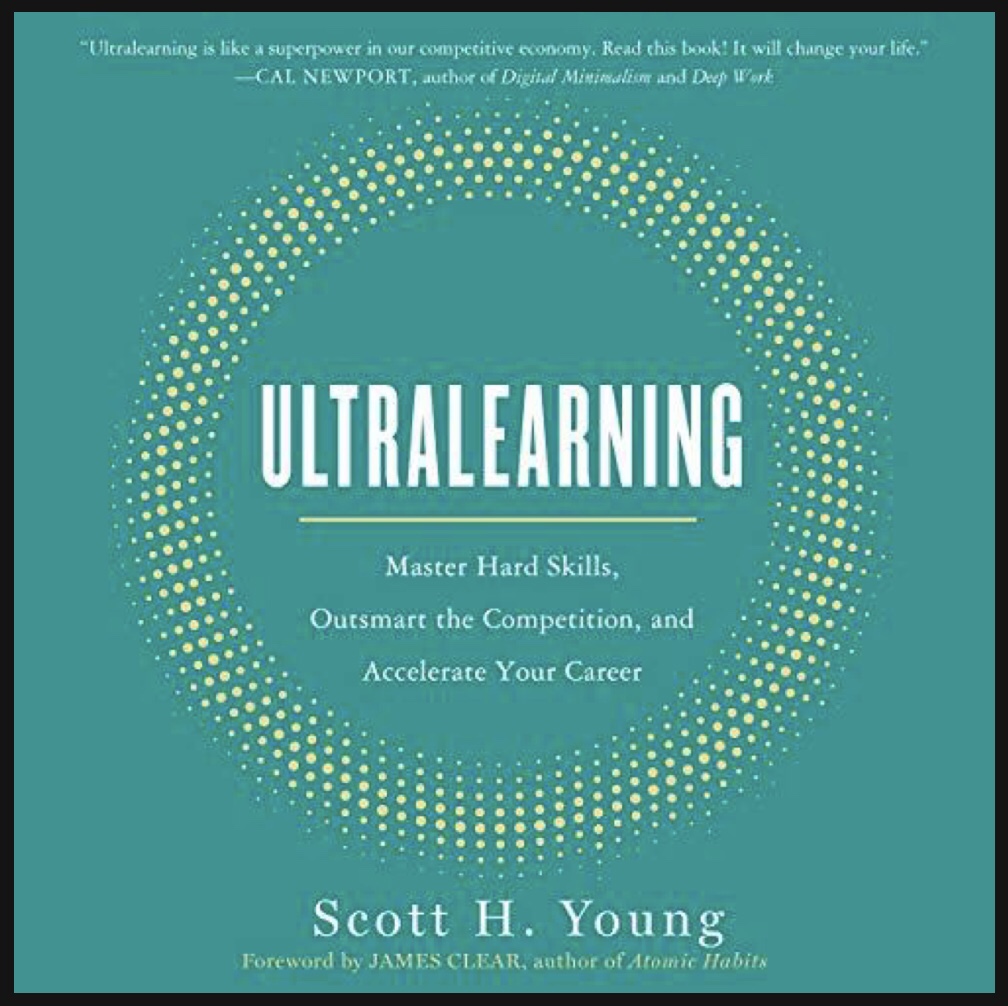 Book notes: Ultralearning by Scott Young – Marlo Yonocruz