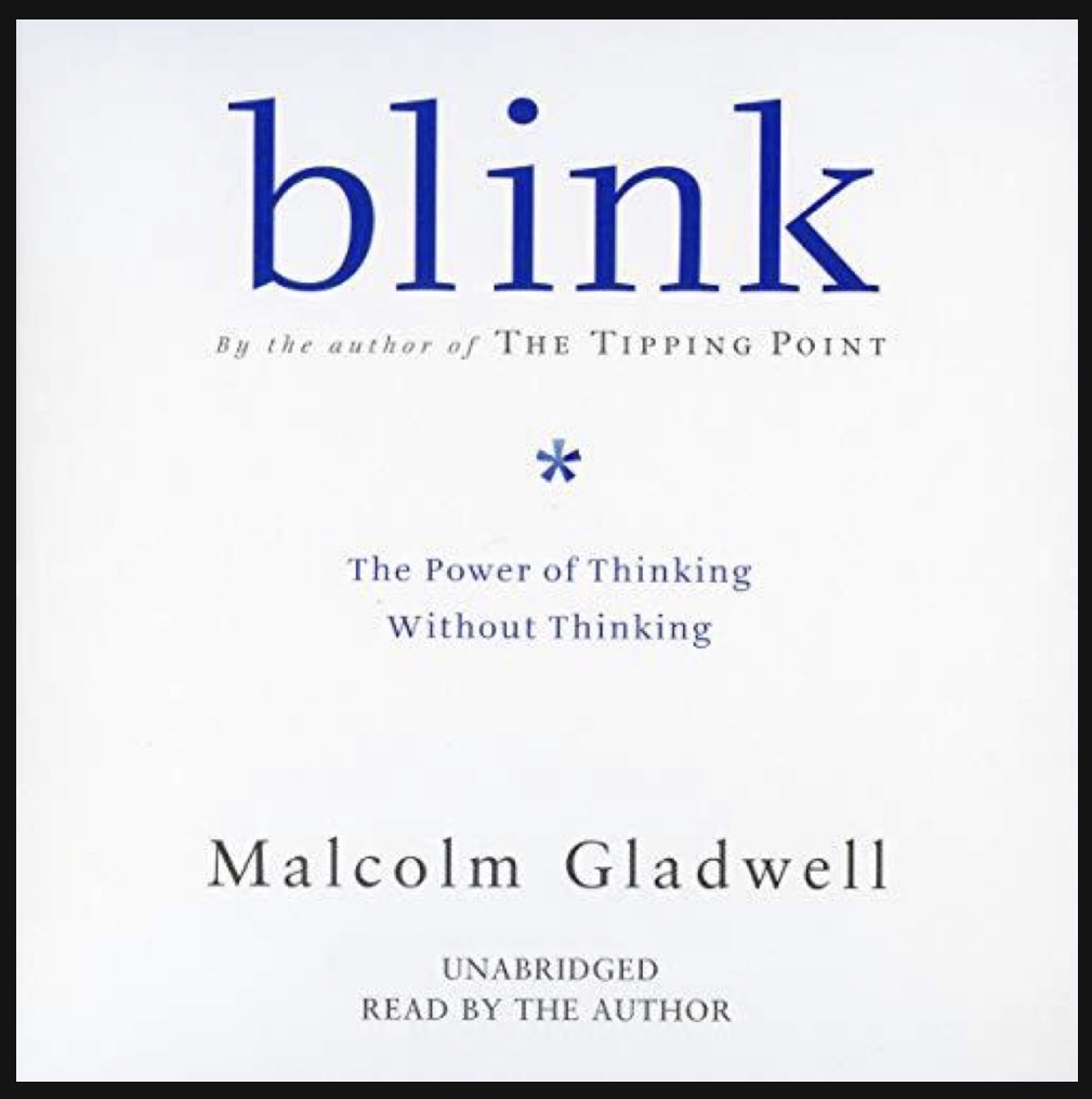 Book notes: Blink by Malcolm Gladwell – Marlo Yonocruz