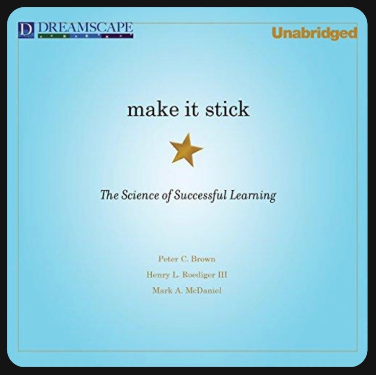 Book notes: Make It Stick by Peter C. Brown – Marlo Yonocruz