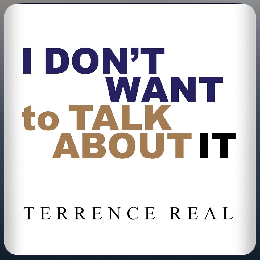 Book notes: I Don’t Want to Talk About It by Terrence Real – Marlo Yonocruz